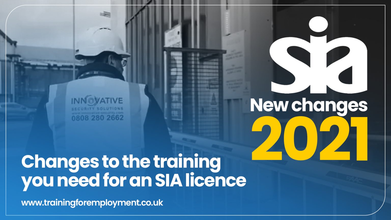 Changes to the training needed for an SIA Licence 2021 ...