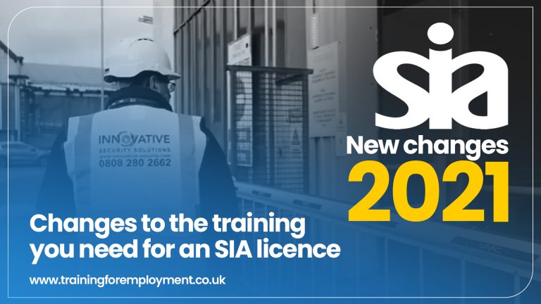 Changes to the training needed for an SIA Licence 2021 ...